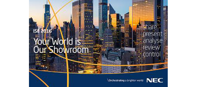 NEC groups display solutions under five themes at ISE 2016 | AV Magazine