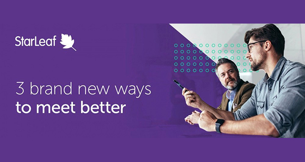 StarLeaf shows three new ways to meet better | AV Magazine